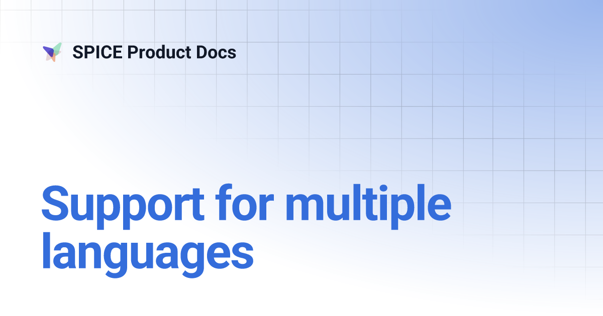 Support for multiple languages | SPICE Product Docs